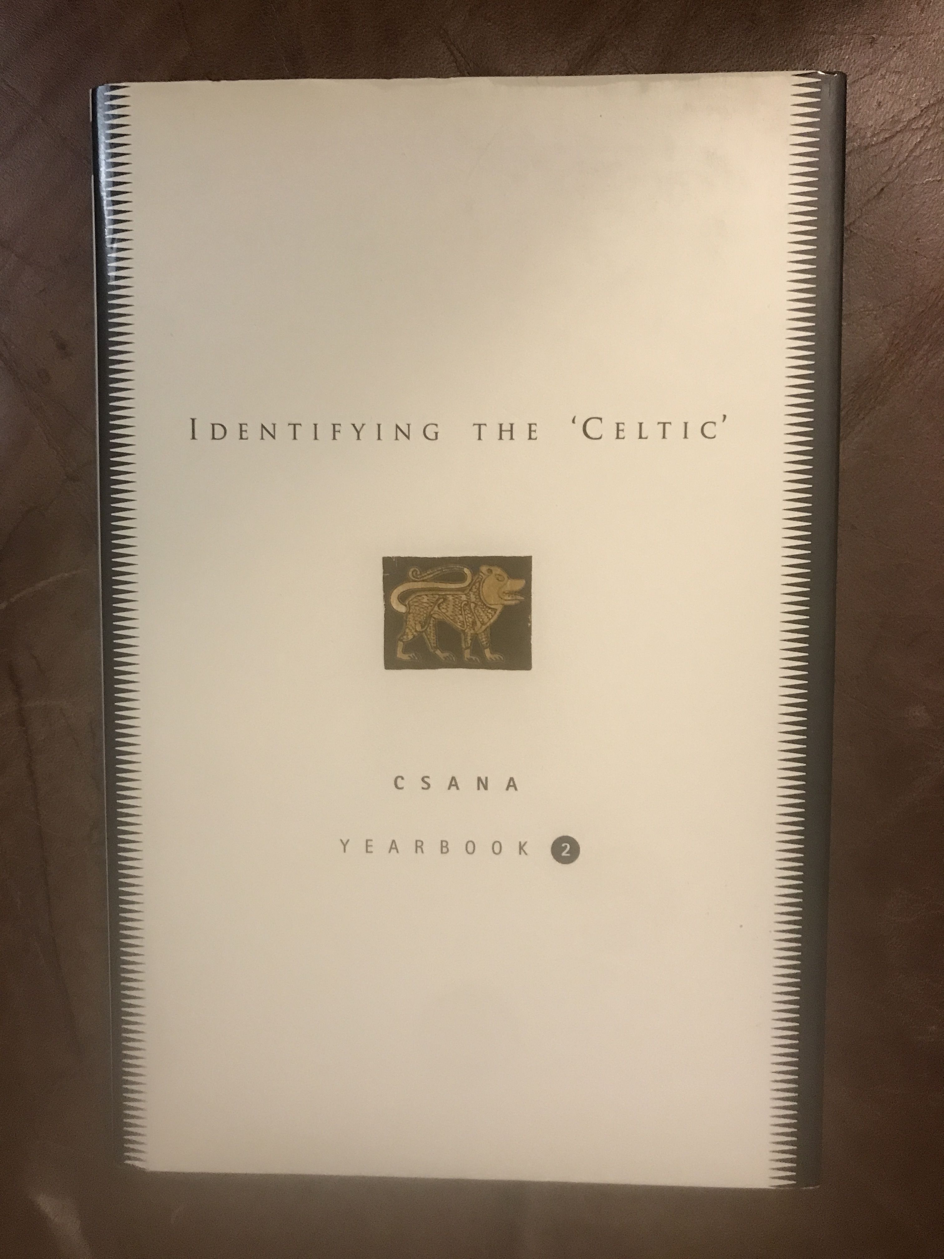 Identifying the 'Celtic' CSANA Yearbook 2 by Joseph Falaky Nagy Editor ...