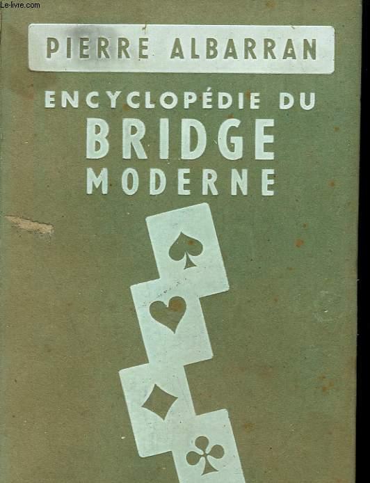 ENCYCLOPEDIE DU BRIDGE MODERNE. by ALBARRAN PIERRE.: bon Couverture ...