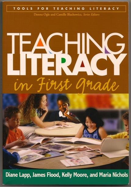 Teaching Literacy in First Grade by Diane Lapp, James Flood, Kelly ...