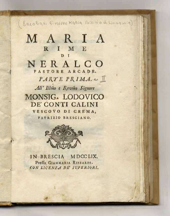 Maria. Rime di Neralco, pastore arcade. Parte prima (e seconda). by ...