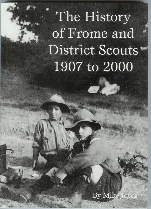 The History of Frome and District Scouts 1907 to 2000 by JOYCE, Mike ...