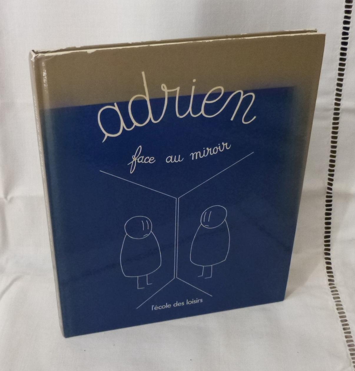 Adrien face au miroir, dessins par G. Bodin, conception et réalisation par P. Dufayet et P ...