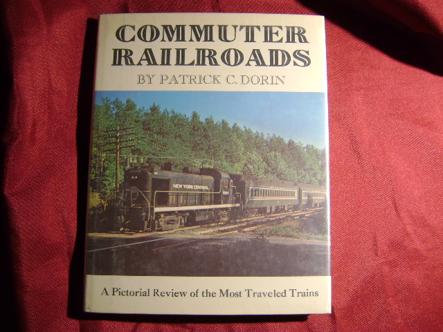 Commuter Railroads. A Pictorial Review of the Most Travelled Railroads ...