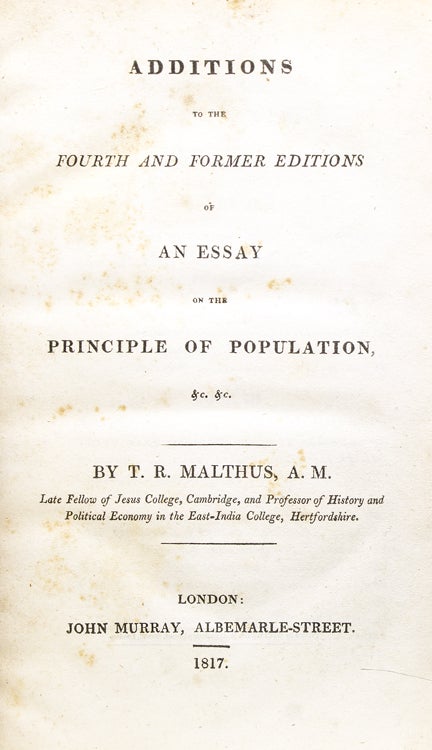 Additions To The Fourth And Former Editions Of An Essay On The Principle Of Population Andc Andc
