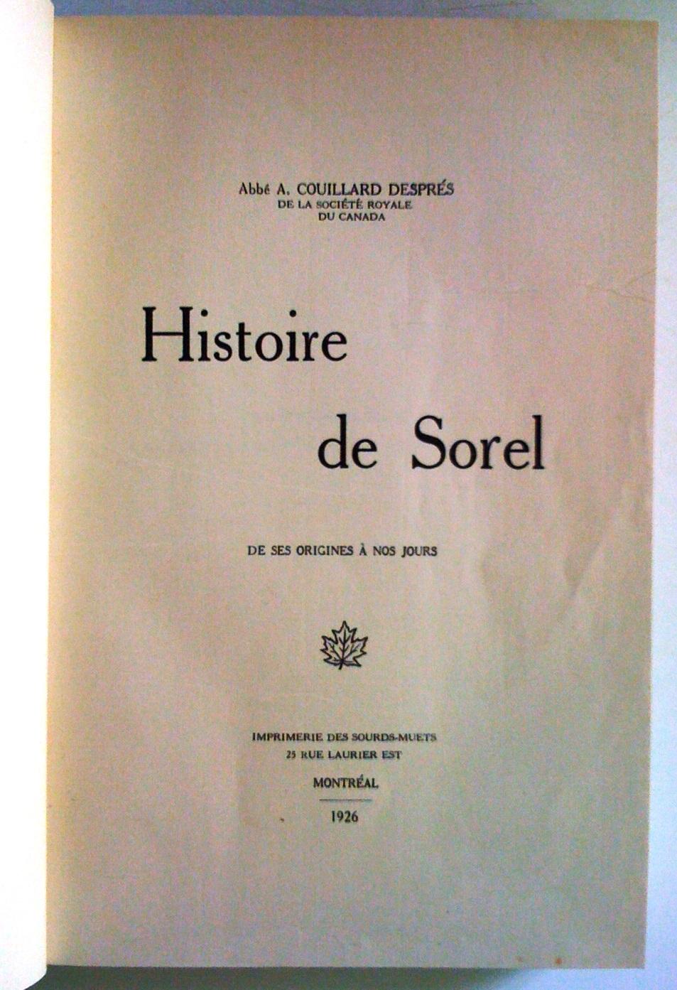 Histoire de Sorel de ses origines à nos jours by A Couillard Després ...