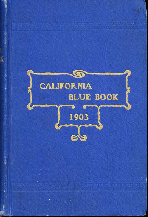 California Blue Book or State Roster 1903 by Curry, C.F.: Hardcover ...