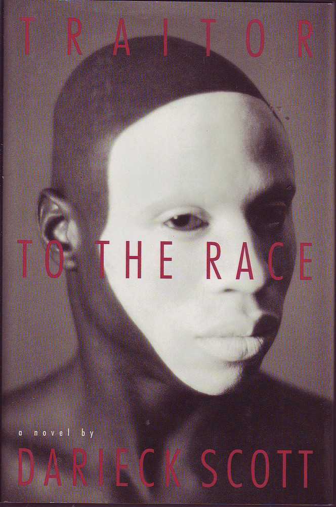 Traitor to the Race by Scott, Darieck: Very Good Hardcover (Printed ...