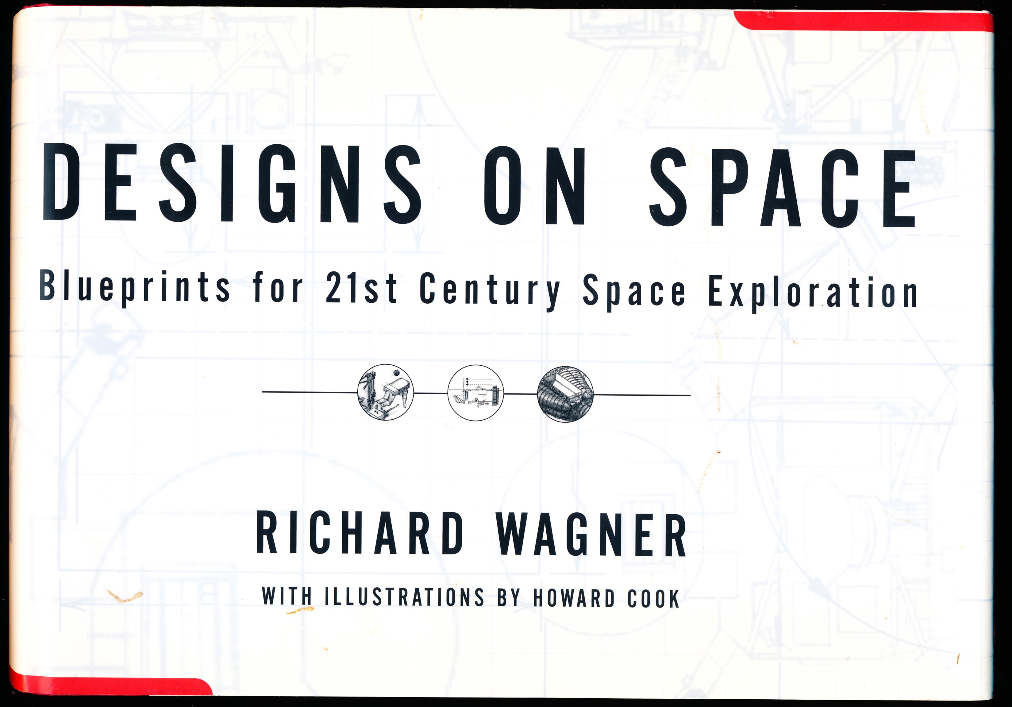 DESIGNS ON SPACE. Blueprints for 21st Century Space Exploration. by ...