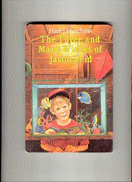 THE THREE AND MANY WISHES OF JASON REID by Hutchins, Hazel / illust by ...