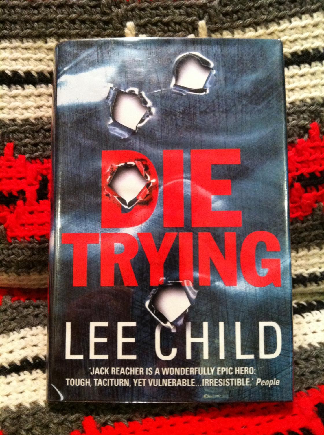 Die Trying - 1st Edition/1st Printing by Child, Lee: Fine Hardcover ...