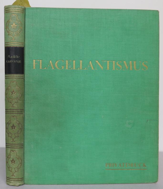 flagellantismus. 1. "Die Flagellanten", 2. "Der Mann unter der Rute", 3 ...