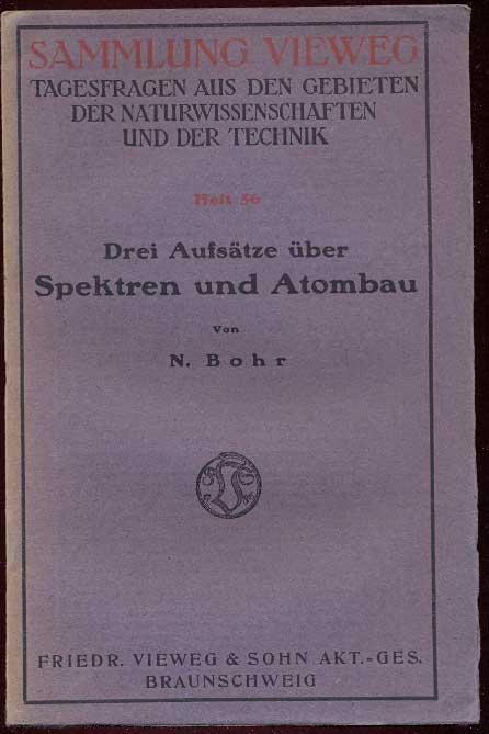 Drei Aufsätze über Spektren und Atombau. Mit sieben Abbildungen ...