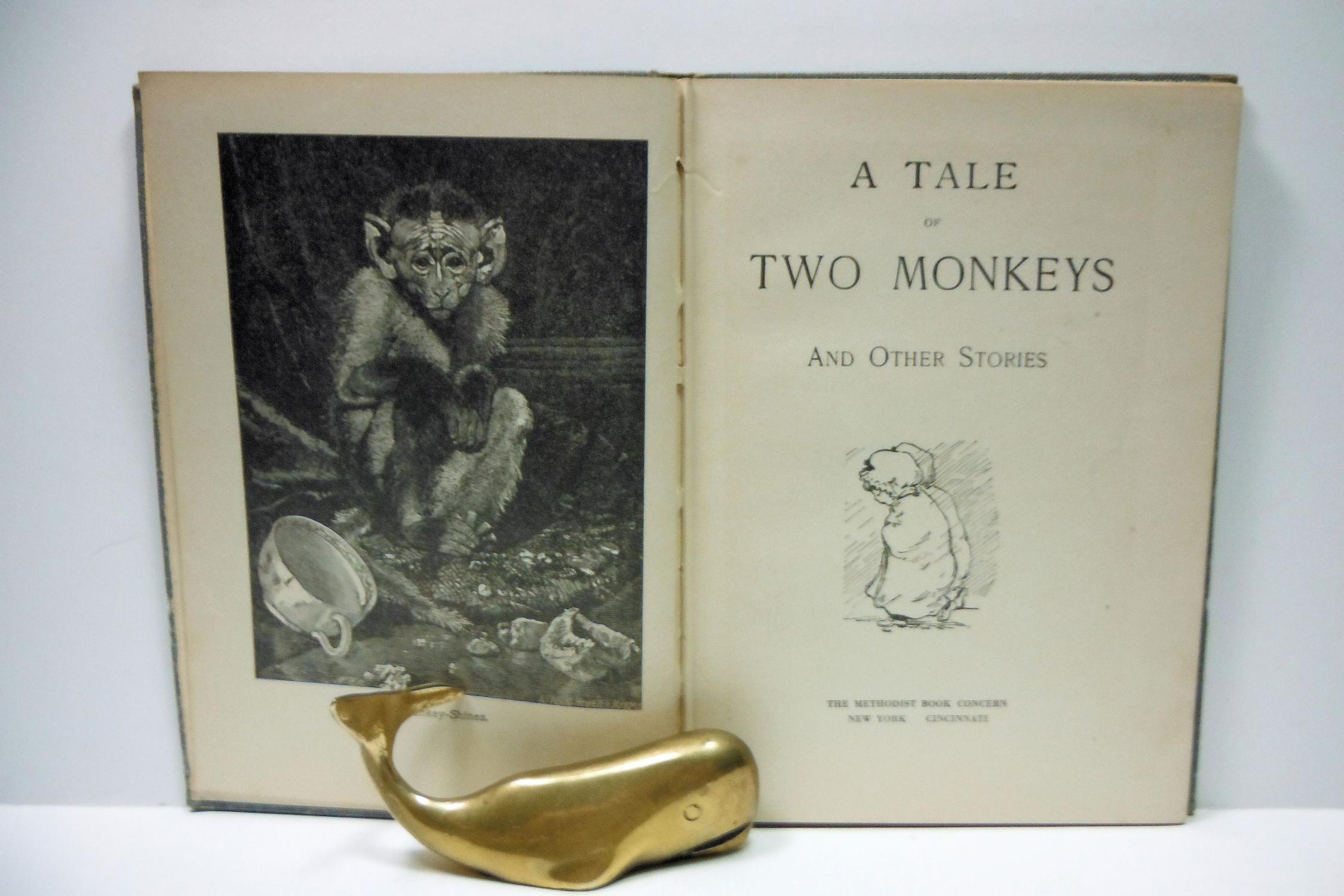 A TALE OF TWO MONKEYS AND OTHER STORIES by THE METHODIST BOOK CONCERN ...