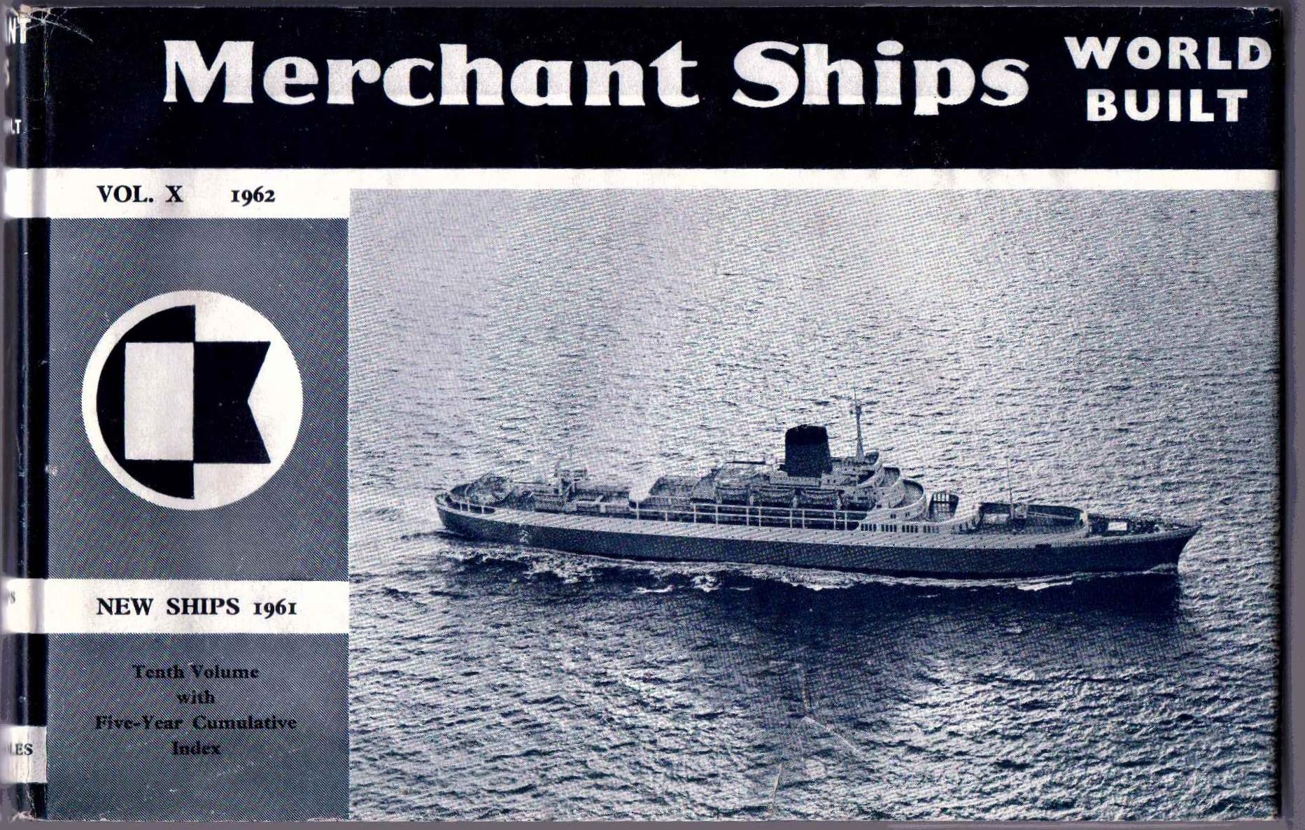 Merchant Ships Vol X 1962 (New Ships 1961): Very Good Hard Cover (1962 ... Merchant Ships Vol X 1962 (New Ships 1961): Very Good Hard Cover (1962 ...