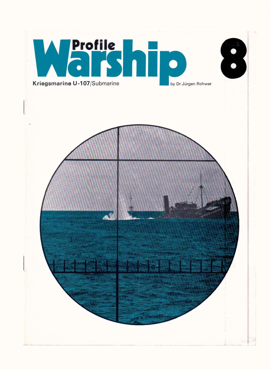 Warship Profile 8 Kriegsmarine U-107 / Submarine by Rohwer Dr Jurgen ...