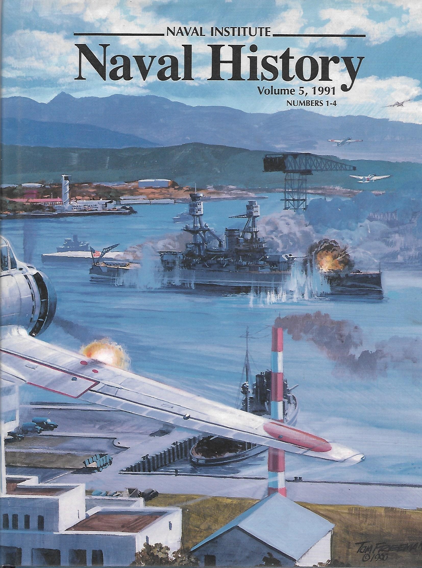Naval History Winter 1991 Vol. 5 Numbers 1-4 by U. S. Naval Institute ...