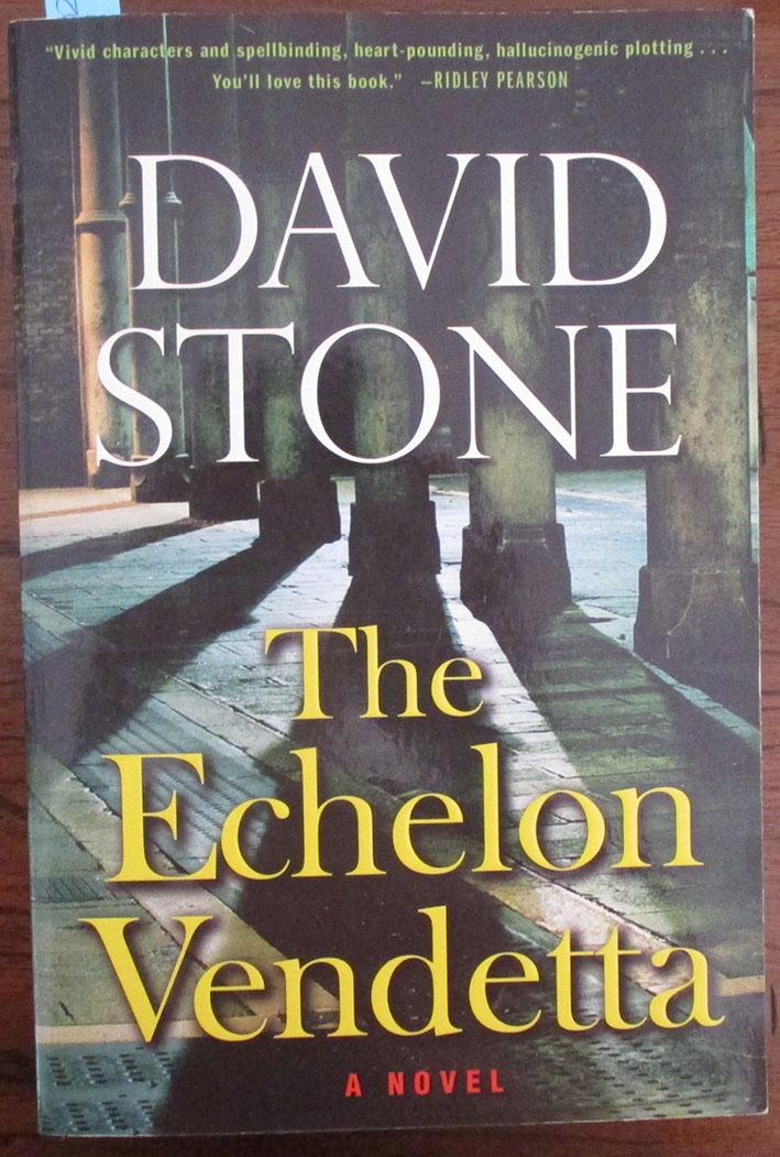 Echelon Vendetta, The by Stone, David: Good Soft cover (2008) First ...