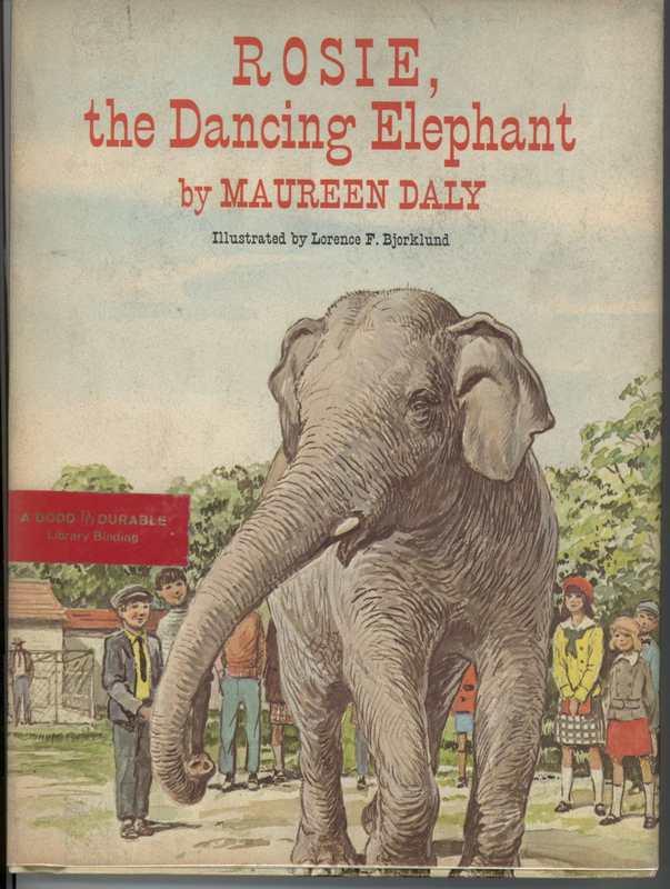 ROSIE, THE DANCING ELEPHANT. by Daly, Maureen., Illustrated by Lorence ...