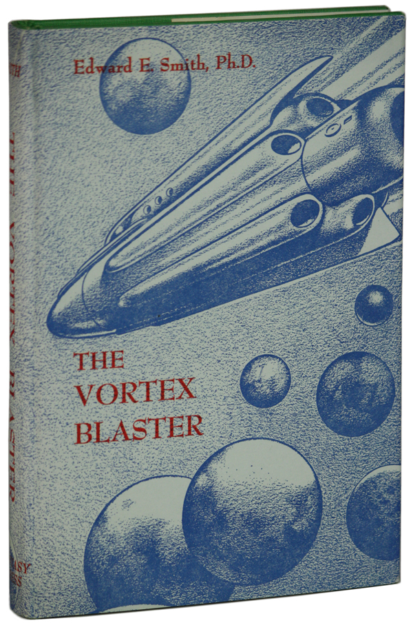 THE VORTEX BLASTER by Smith, Edward E.: (1960) First edition, limited issue. | John W. Knott, Jr ...