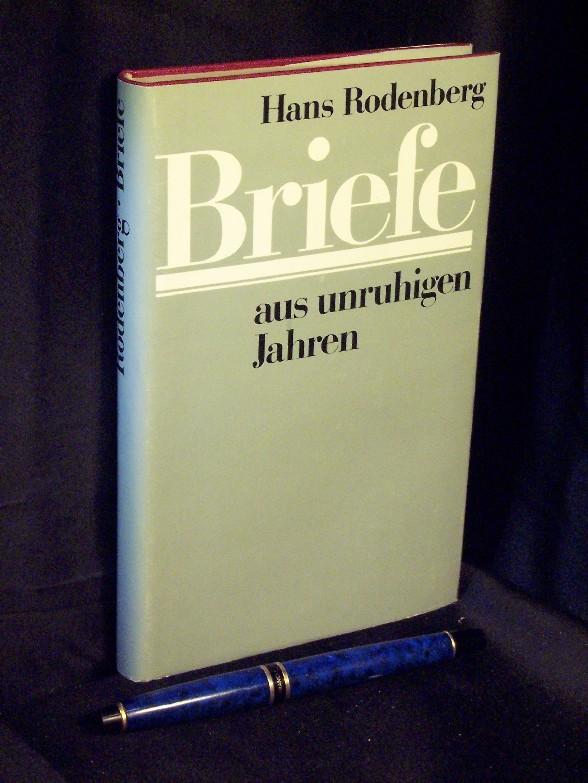 Briefe aus unruhigen Jahren - by Rodenberg, Hans -: (1985) 1. Auflage ...