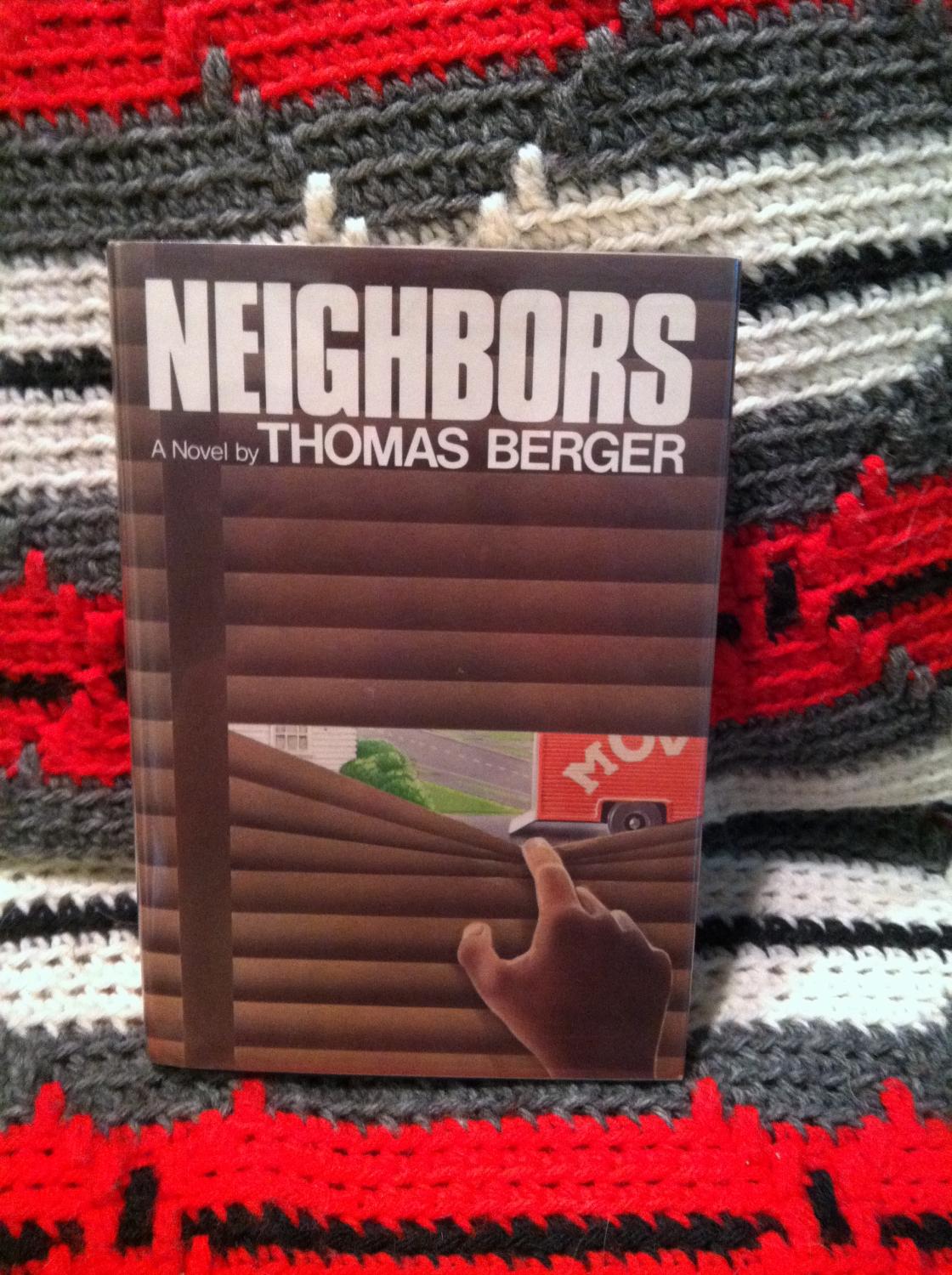 Neighbors: A novel by Berger, Thomas: Fine Hardcover (1980) 1st Edition ...