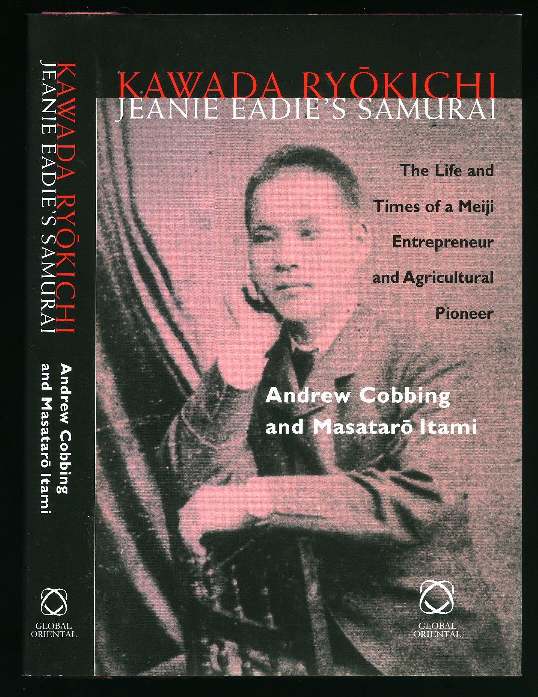 Kawada Ryokichi - Jeanie Eadie's Samurai: The Life and Times of a Meiji Entrepreneur and ...
