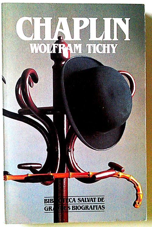 CHAPLIN par WOLFRAM TICHY: Bueno Rústica (1988) 1ª ed. | Librería ...