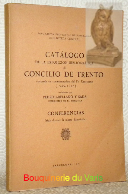 Catalogo de la exposicion bibliografica del Concilio de Trento ... Catalogo de la exposicion bibliografica del Concilio de Trento ...