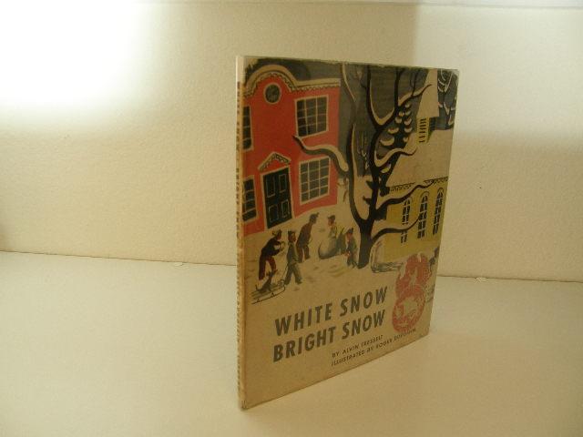 White Snow Bright Snow by Tresselt, Alvin (Pictures by Roger Duvoisin ...