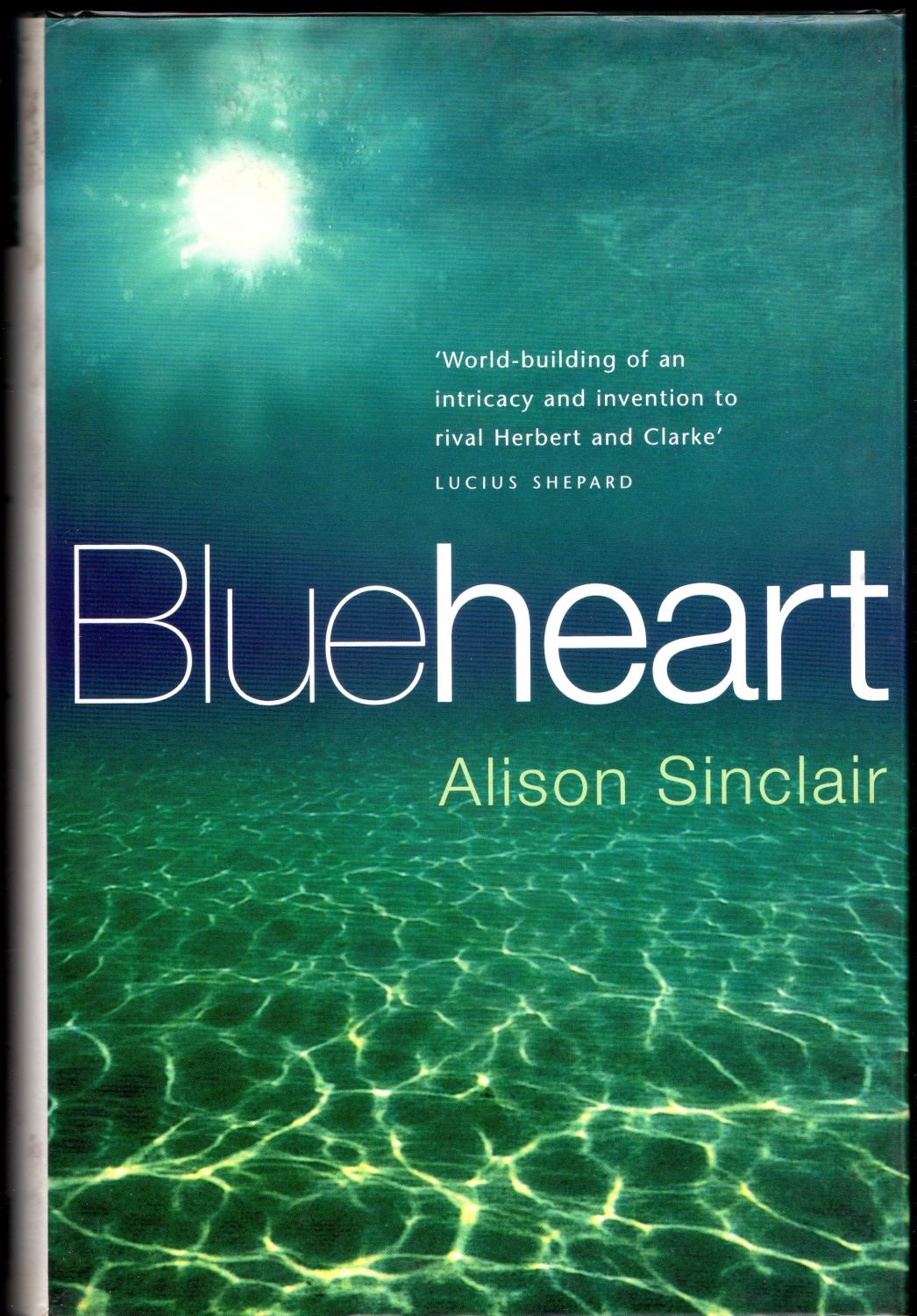 Blueheart by Alison Sinclair: Fine Hardcover (1996) First Edition ...