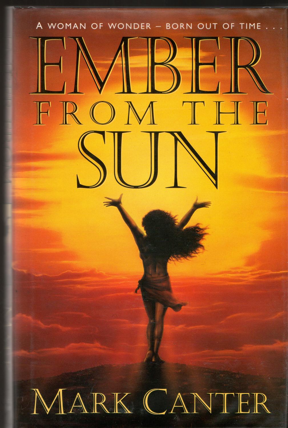 Ember from the Sun by Mark Canter: Fine Hardcover (1995) First Edition. | Riley Books