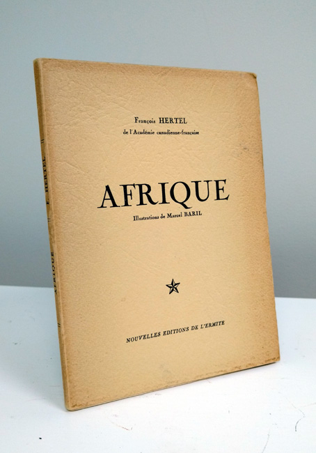 Afrique : illustrations de Marcel Baril by HERTEL, François (pseud de ...