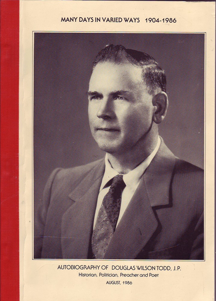Many Days in Varied Ways 1904-1986: Autobiography of Douglas Wilson ...