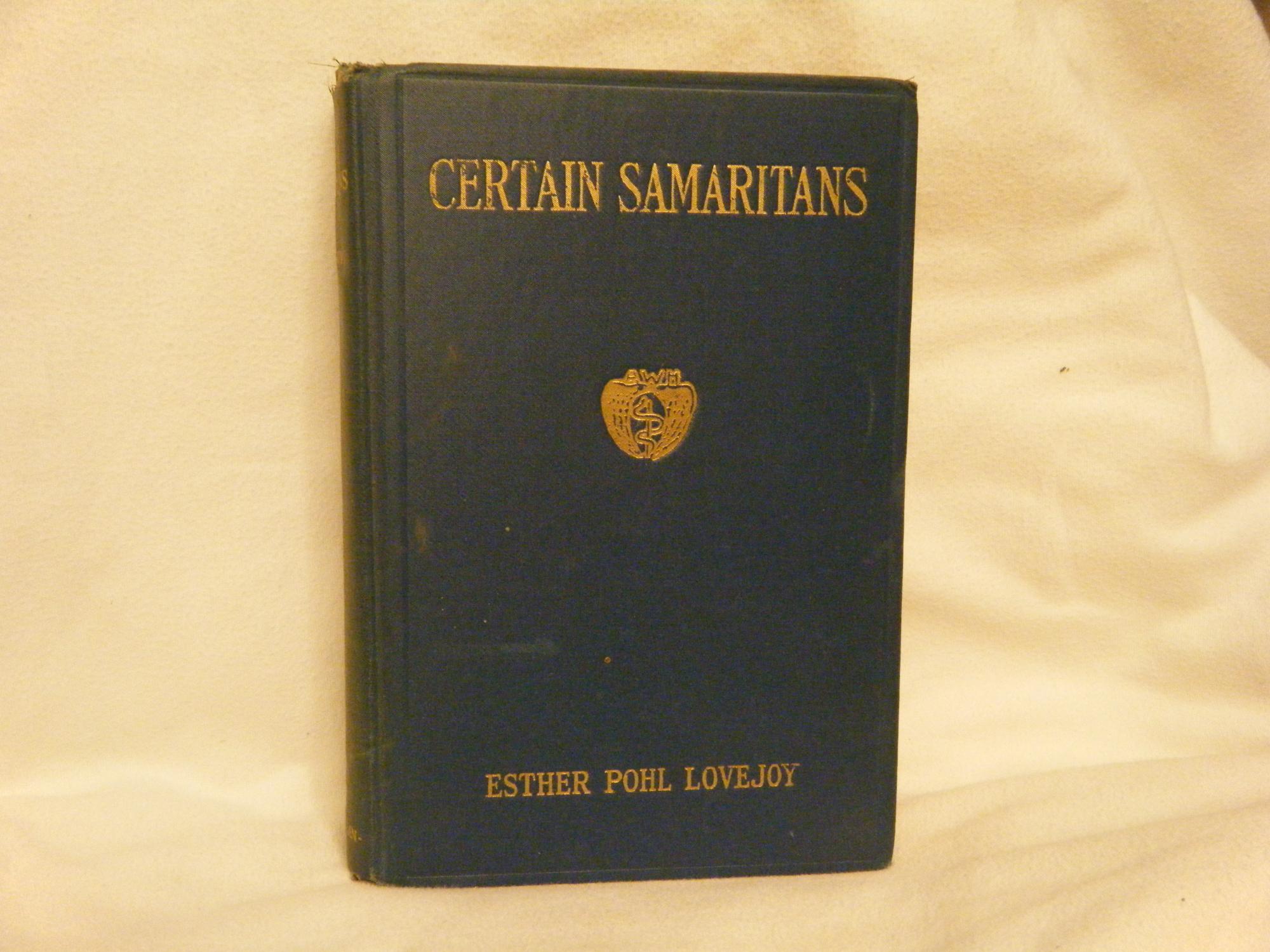 Certain Samaritans by Lovejoy, Esther Pohl: Good+ Hardcover (1927 ...