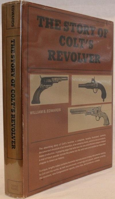 The Story of Colt's Revolver: The Biography of Col. Samuel Colt by ...