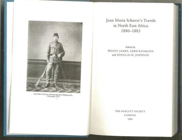Juan Maria Schuver's Travels in North East Africa 1880-1883 by Joannes ...