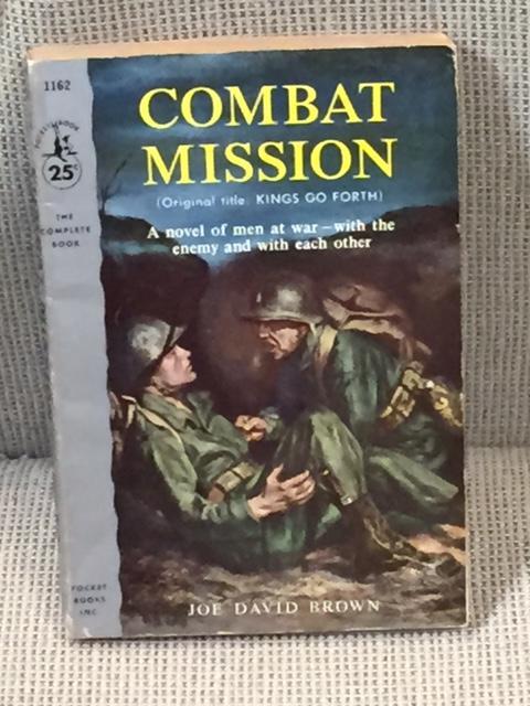 Combat Mission (Original Title: Kings go forth) by Brown, Joe David ...