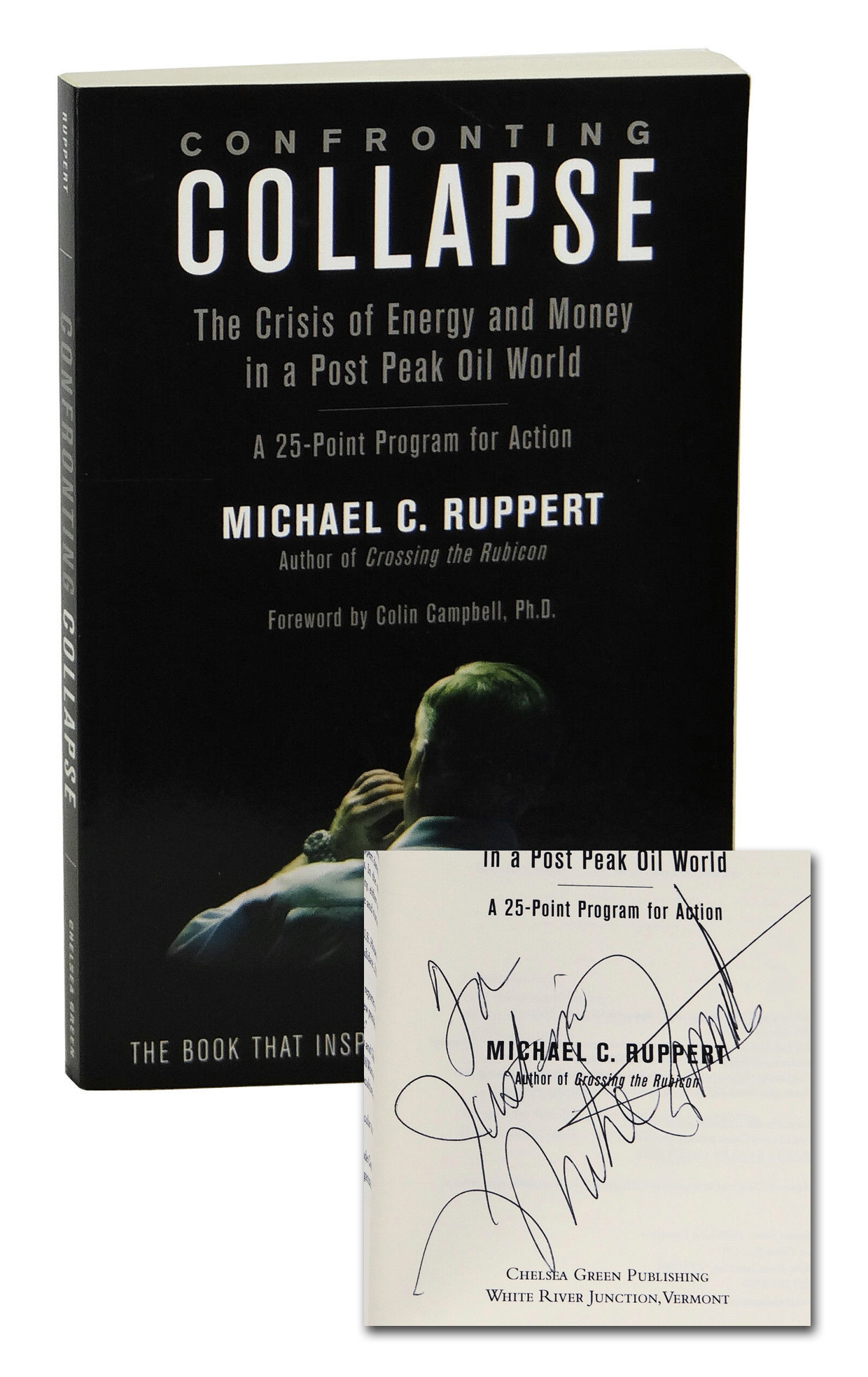 Confronting Collapse: The Crisis of Energy and Money in a Post Peak Oil ...