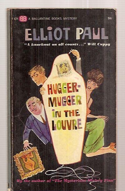 HUGGER-MUGGER IN THE LOUVRE by Paul, Elliot: Good Mass Market Paperback ...
