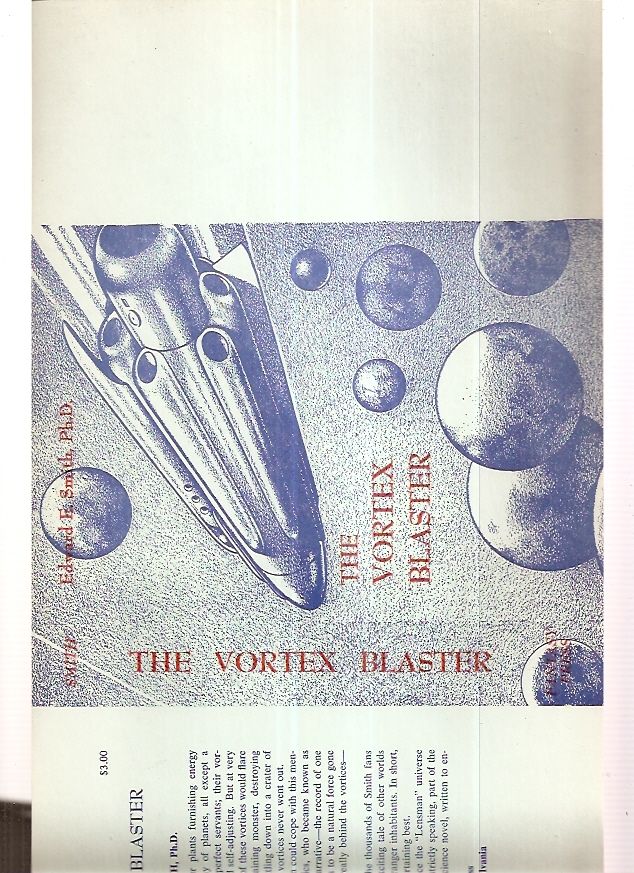 THE VORTEX BLASTER by Smith, E. E. [Edward Elmer] Ph.D. ["Doc"] [Dust Wrapper artwork by Edd ...