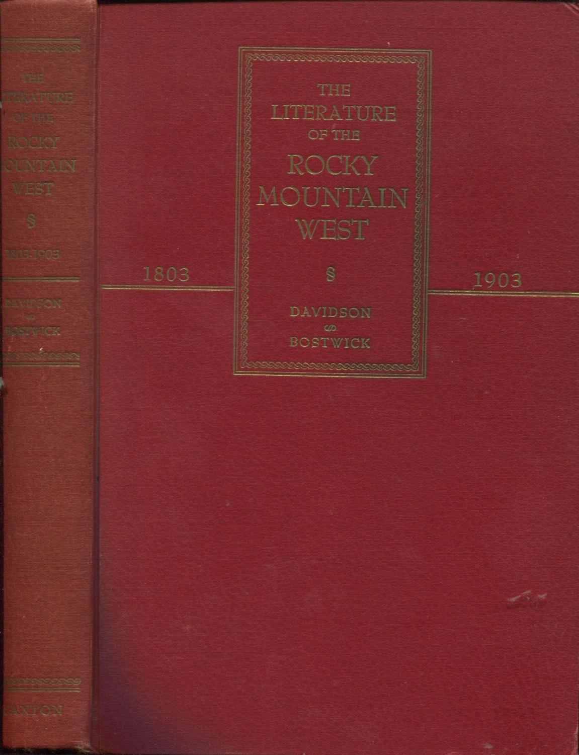 The Literature of the Rocky Mountain west 1803-1903. Selected and ...