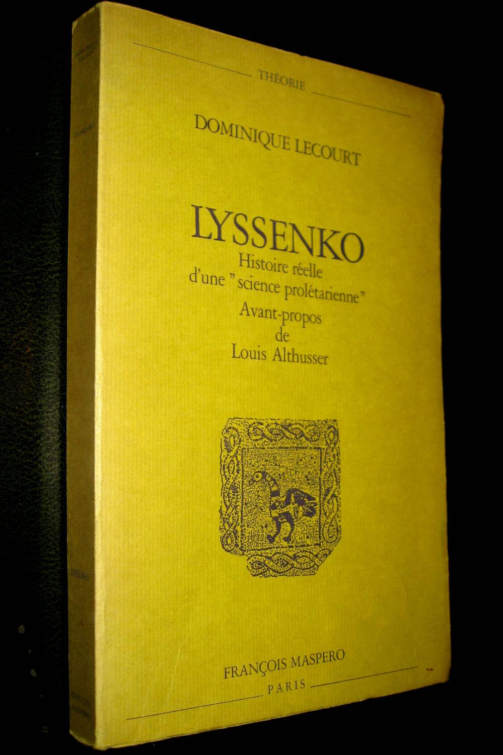 Lyssenko. Histoire réelle d'une "science prolétarienne". by LECOURT ...