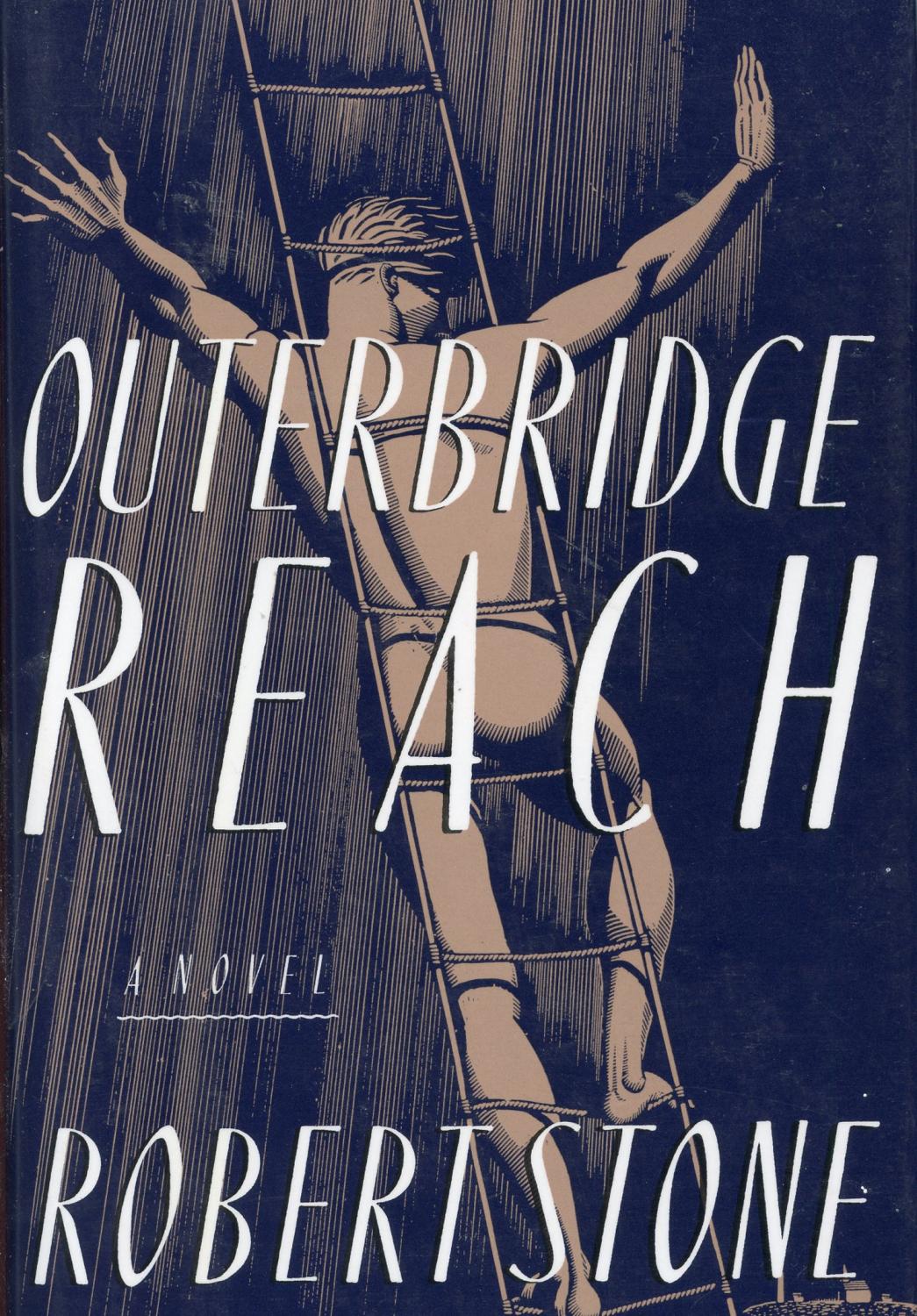 OUTERBRIDGE REACH by STONE, ROBERT: Fine Hardcover 1st Edition | Studio ...