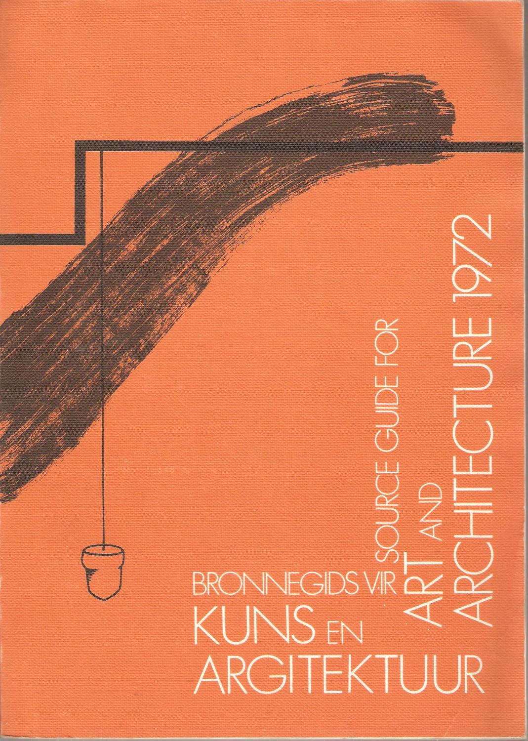 1972 Source Guide for Art and Architecture / Bronnegids vir Kuns en ...