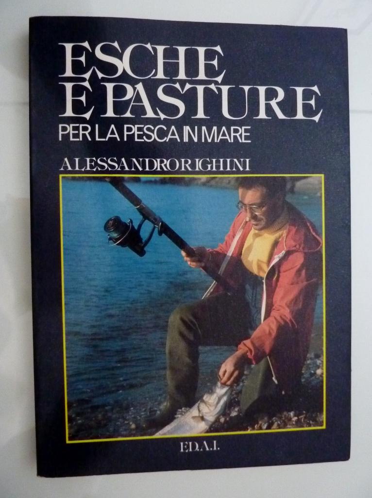 "ESCHE E PASTURE PER LA PESCA IN MARE" by Alessandro Righini: ottimo ...