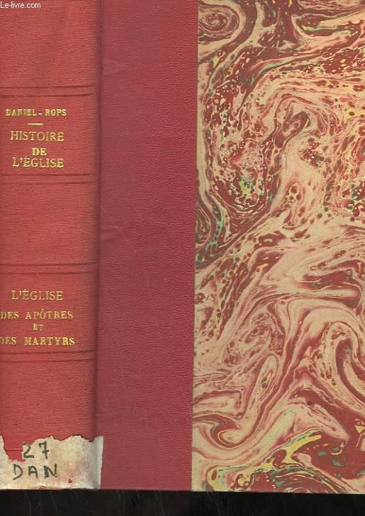 L'EGLISE DES APOTRES ET DES MARTYRS. by ROPS DANIEL.: bon Couverture ...