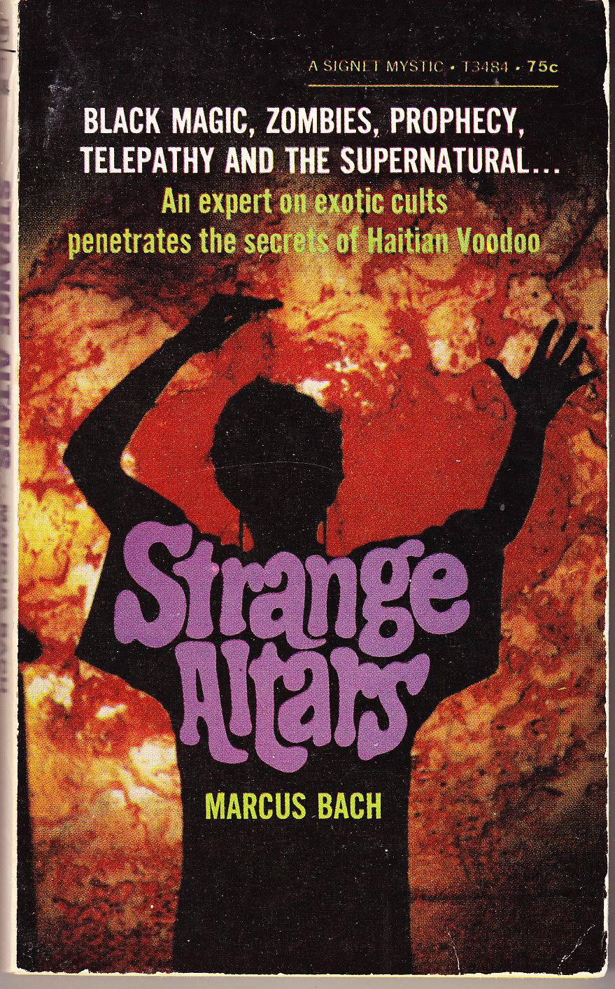 Strange Altars by Bach, Marcus: Very Good (1968) 1st Printing | John ...