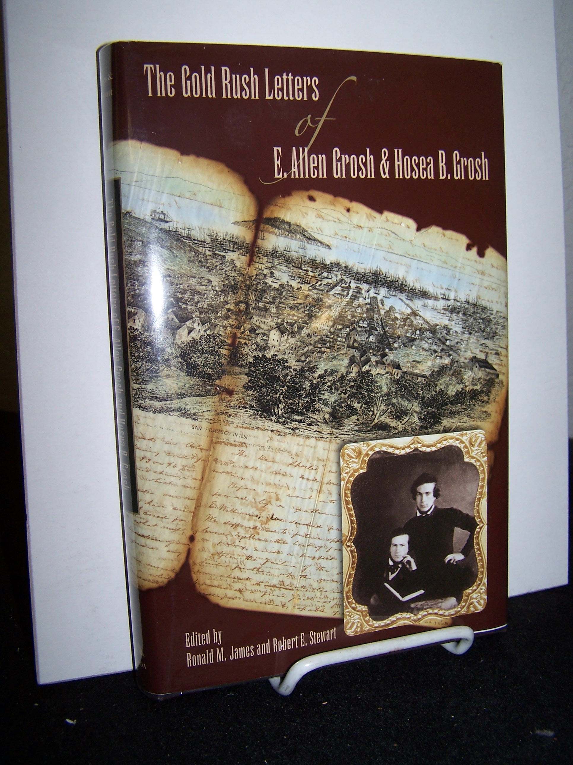 The Gold Rush Letters of E.Allen Grosh and Hosea B. Grosh by James ...