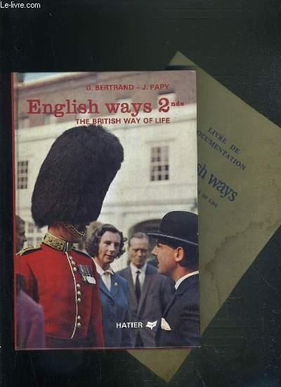 ENGLISH WAYS 2nde - THE BRITISH WAY OF LIFE + LIVRE DE DOCUMENTATION ...