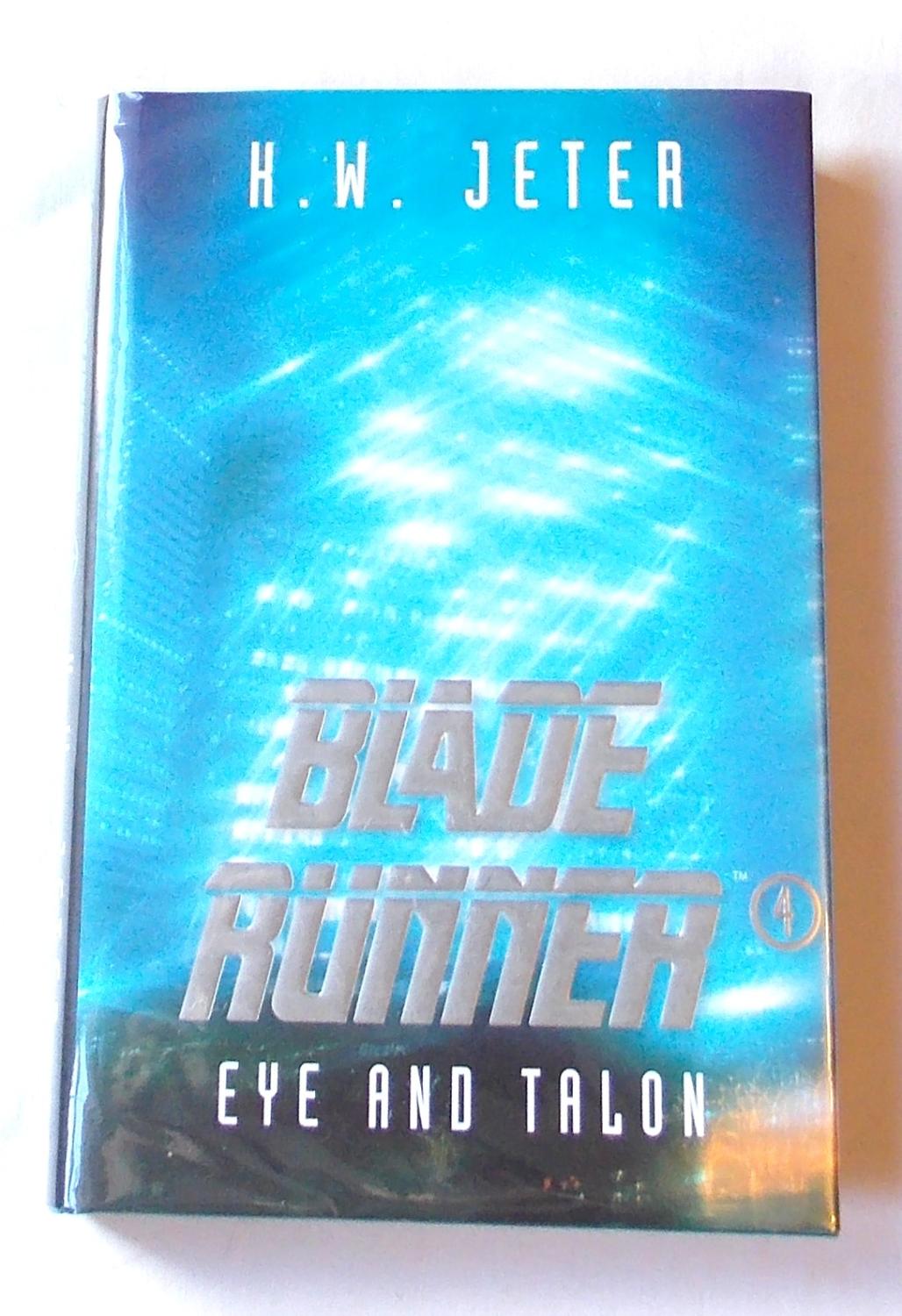 Blade Runner 4 Eye and Talon by Jeter, K. W.: Near Fine Hard Cover ...